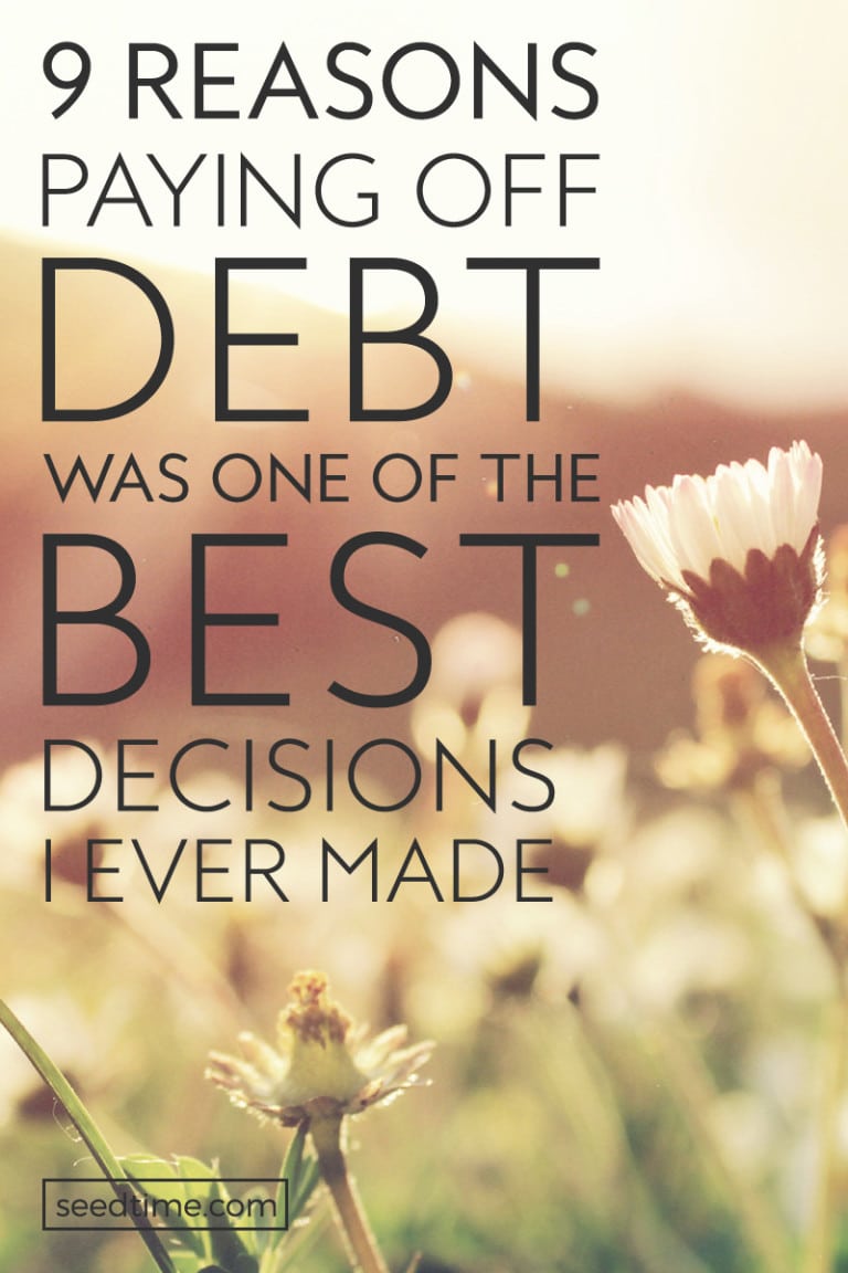 9 Reasons Paying Off Debt was one of the Best Decisions I Ever Made