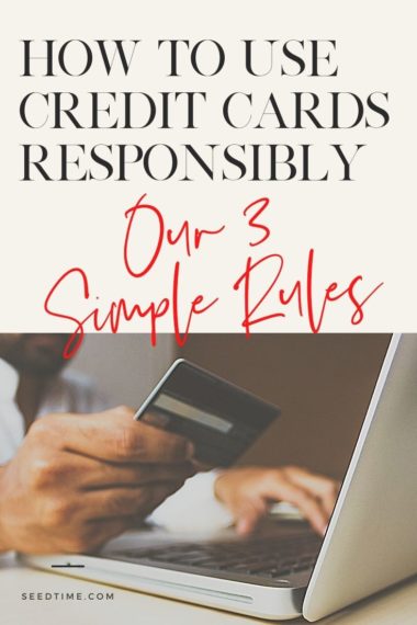 How to use credit cards responsibly (Our 3 simple rules)