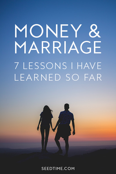 Money & Marriage: 7 lessons I have learned so far Money & Marriage: 7 lessons I have learned so far