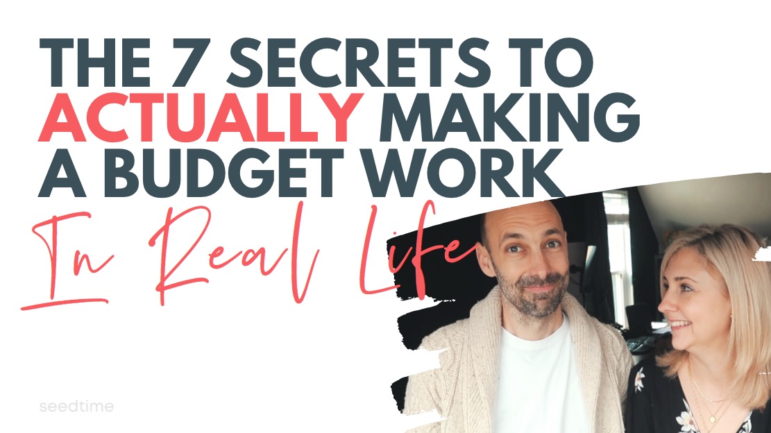 The 7 secrets to making a budget work (in real life)