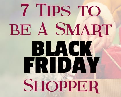 7 Tips To Be A Smart Black Friday Shopper