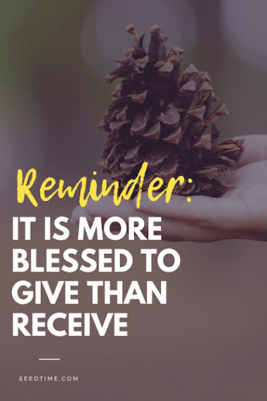 Reminder It Is More Blessed To Give Than Receive